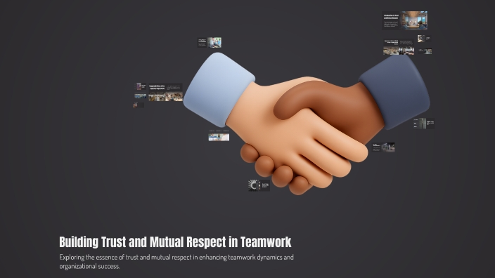 Building Trust and Mutual Respect in Teamwork by izuki lemon on Prezi