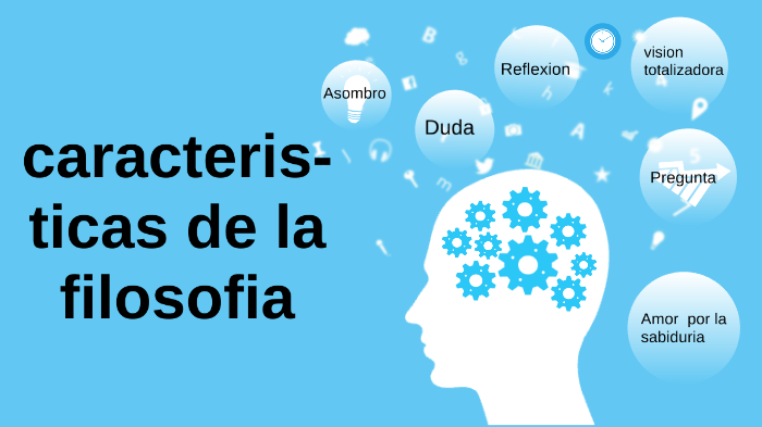 caracteristicas de la filosofia by nerio montilla on Prezi