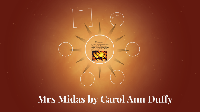 Mrs Midas by Carol Ann Duffy by Karl Thomsen on Prezi