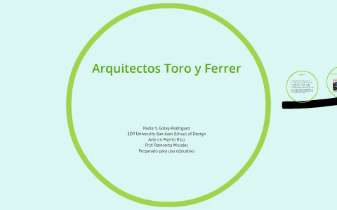 Arquitectos Toro y Ferrer by Paola Gotay on Prezi
