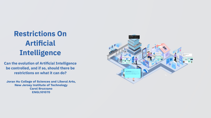 Restrictions On Artificial Intelligence by Tilak Venugopal on Prezi