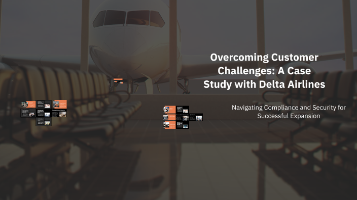 Overcoming Customer Challenges: A Case Study with Delta Airlines by ...