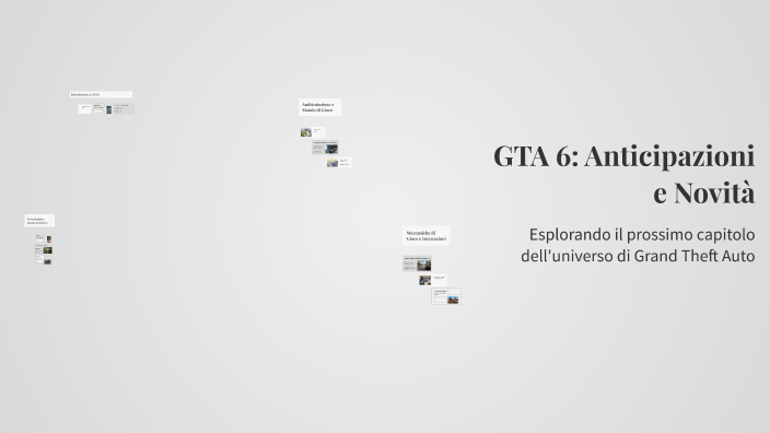 GTA 6: Anticipazioni e Novità by Giuseppe Adelizzi on Prezi