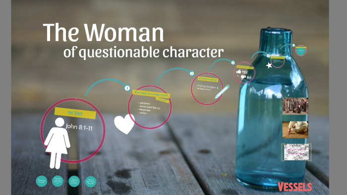 The Women of Questionable Character by VESSELS Ministries on Prezi