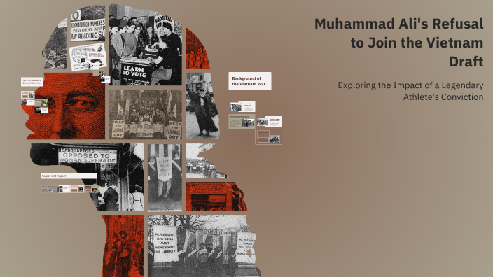 Muhammad Ali's Refusal to Join the Vietnam Draft by Logan Lotti on Prezi