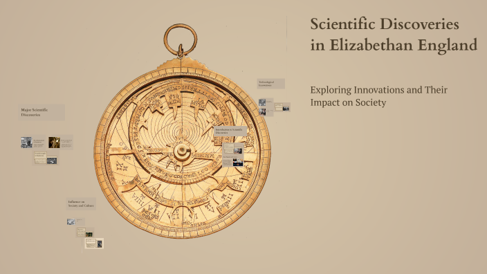 Scientific Discoveries in Elizabethan England by Tucker Taylor on Prezi