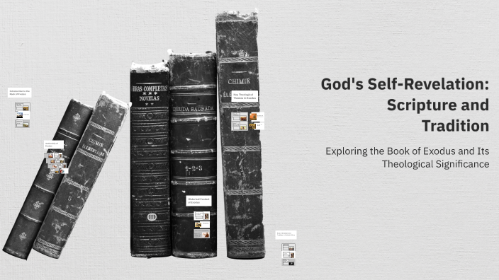 F: God's Self-Revelation: Scripture and Tradition by Josh Stang on Prezi