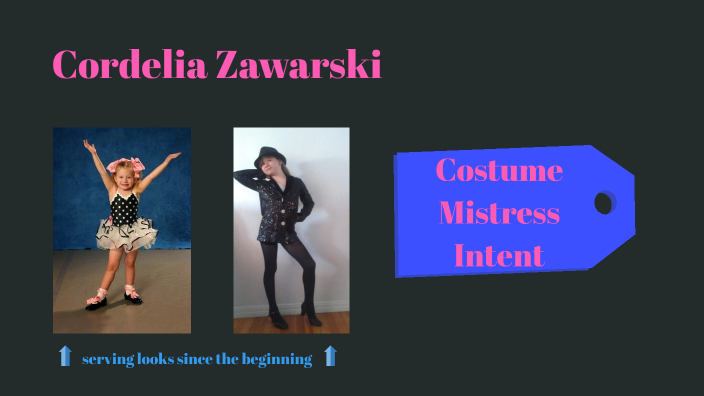Cordy 4 Costumes by Cordelia Zawarski on Prezi