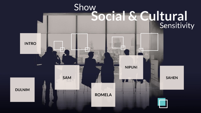 Show social and cultural sensitivity by Sahen Dias on Prezi