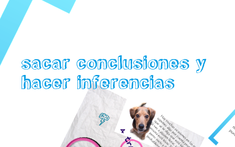 lección 8 sacar conclusiones y hacer inferencias by bianca baldo on Prezi