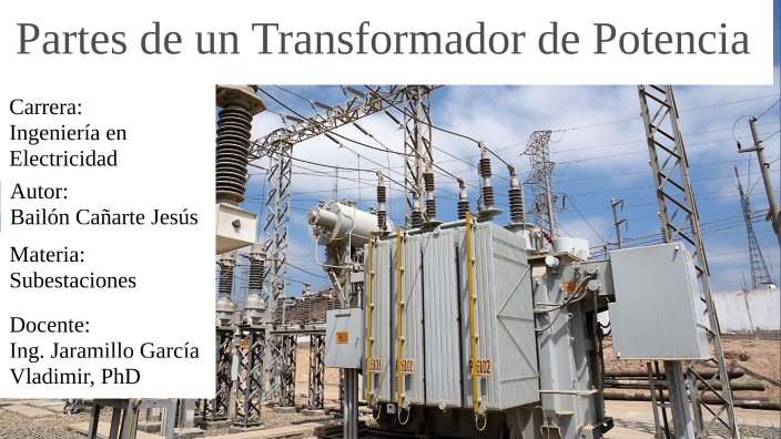 Partes de un Transformador de Potencia by Jesus bailon on Prezi