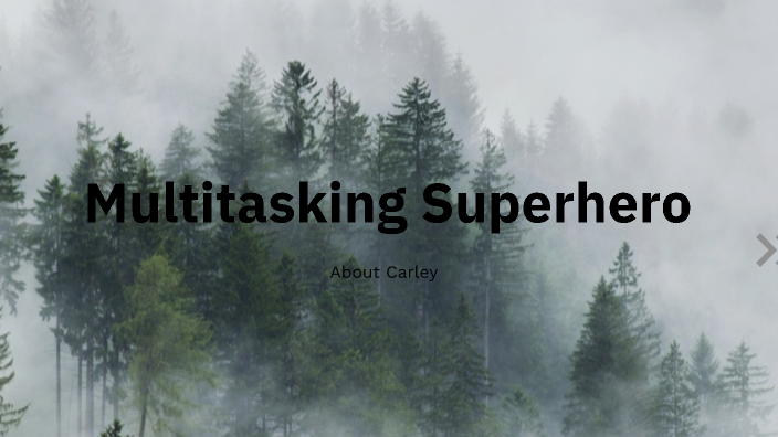 Multitasking Superhero by Carlotta Slater on Prezi