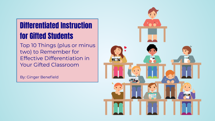 Differentiated Instruction for Gifted Students by Ginger Benefield on Prezi