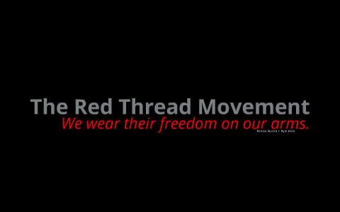 The Red Thread Movement by kenzie noren on Prezi