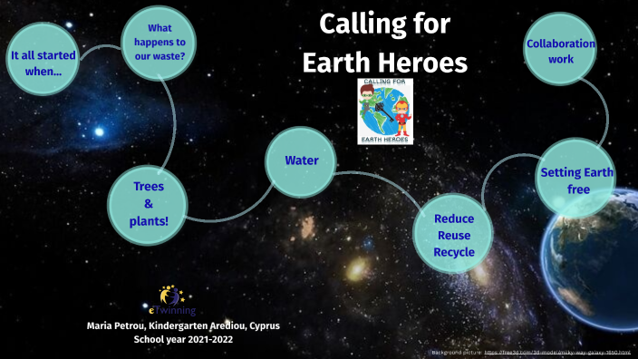 Calling for Earth Heroes- Maria Petrou by Maria Ptr on Prezi