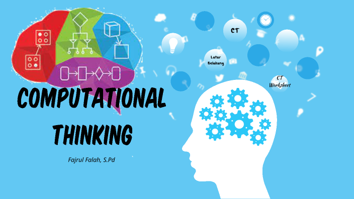 Computational Thinking by Fajrul Falah on Prezi