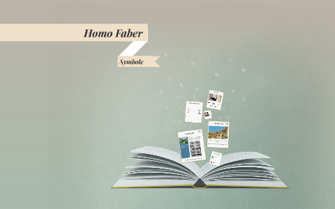 Homo Faber - Symbole by Lisa Bloodthirsty on Prezi