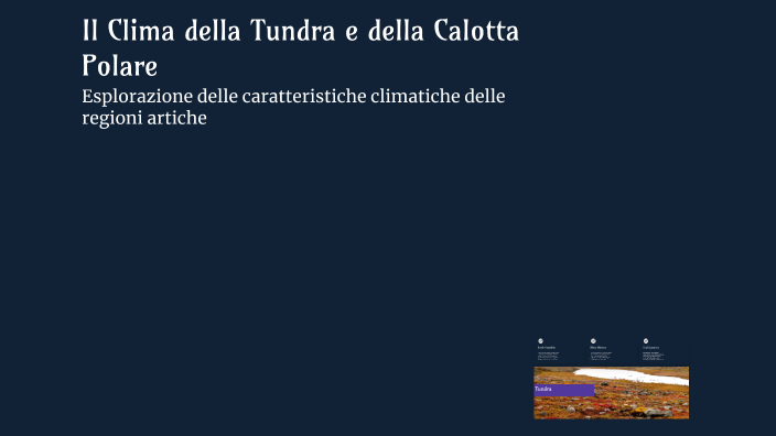 Il Clima della Tundra e della Calotta Polare by tania luzi on Prezi