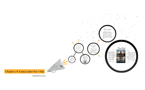 Chapter 7 Gang Leader For A Day by Samantha Henri on Prezi