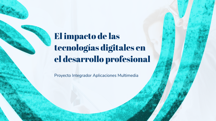 El impacto de las tecnologías digitales en el desarrollo profesional by ...