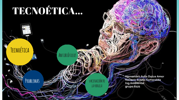 TECNOÉTICA by Esmeralda Navarro on Prezi
