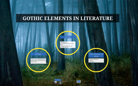 GOTHIC ELEMENTS IN LITERATURE by Margaux DePue on Prezi