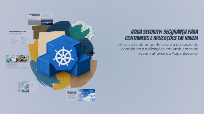 Aqua Security: Segurança para Containers e Aplicações em Nuvem by ...