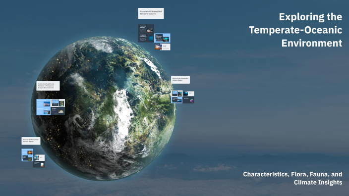 Exploring the Temperate-Oceanic Environment by Bianca Darstaru on Prezi