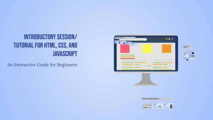 Introductory Session/Tutorial for HTML, CSS, and JavaScript by Ishan Bawne on Prezi