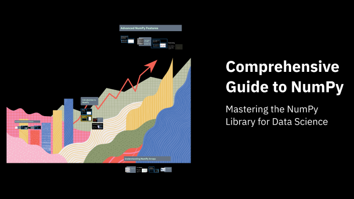 Comprehensive Guide to NumPy by t kamali on Prezi