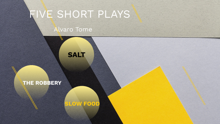 five short plays by Los Tometeams on Prezi