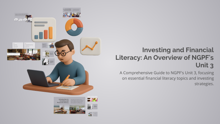 Investing and Financial Literacy: An Overview of NGPF's Unit 3 by Yahya ...