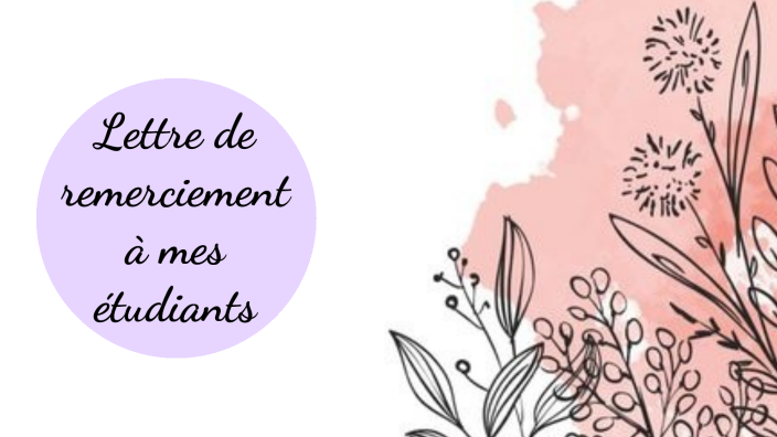 Lettre de remerciement à mes étudiants by Maryam Danno on Prezi