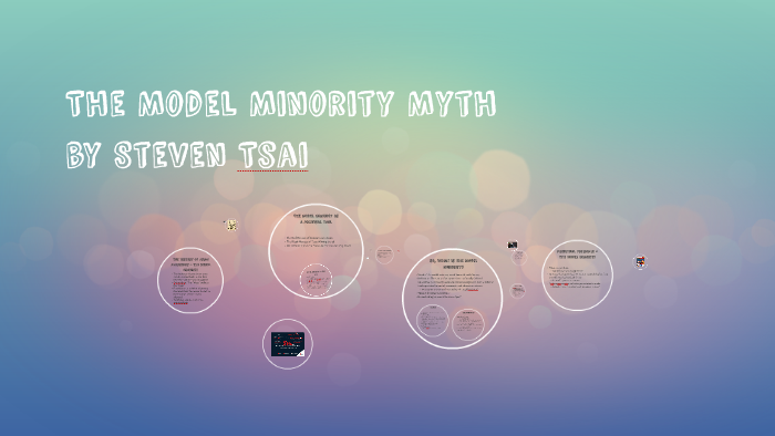 The Model Minority Myth by Steven Tsai on Prezi