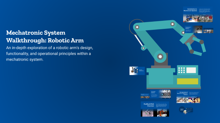 Mechatronic System Walkthrough: Robotic Arm by Patrick Banda on Prezi