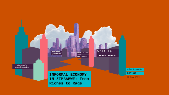 Informal Economy in Zimbabwe by Reuben Bagarino on Prezi