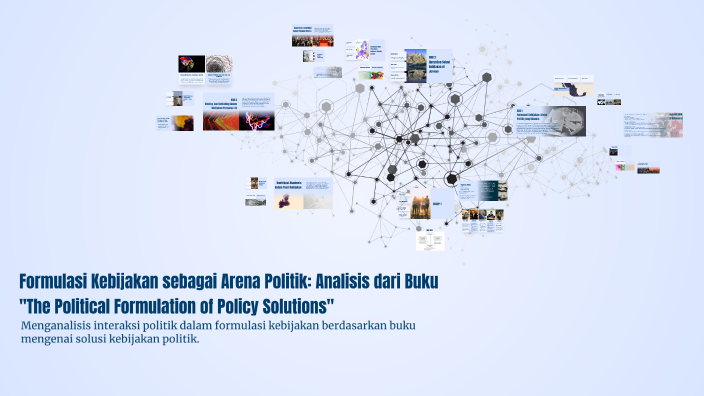 Formulasi Kebijakan sebagai Arena Politik: Analisis dari Buku "The ...