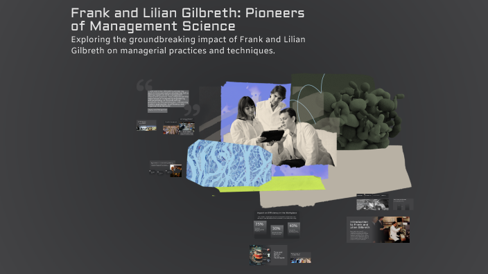Frank and Lilian Gilbreth: Pioneers of Management Science by Mayank ...
