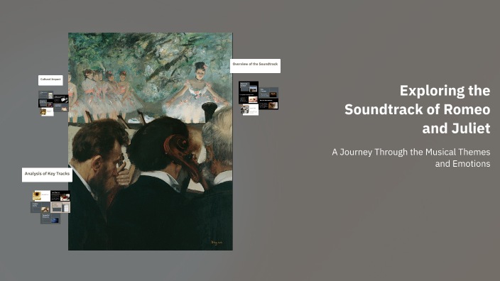 Exploring the Soundtrack of Romeo and Juliet by MICAH SLOAN on Prezi