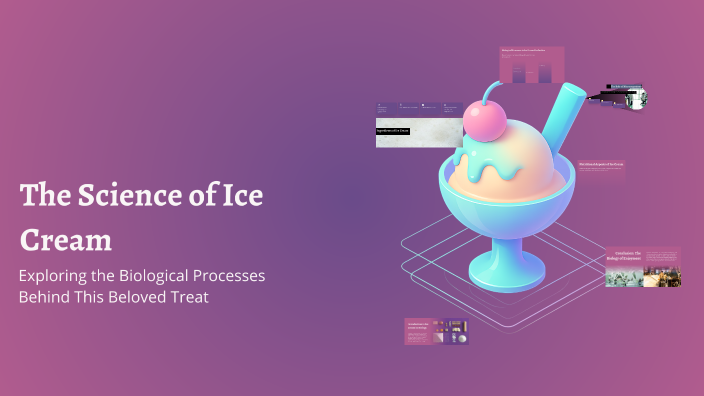 The Science of Ice Cream by sahand sahand on Prezi