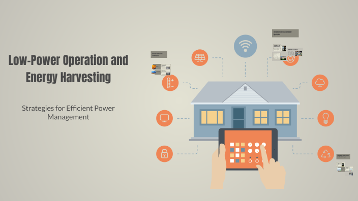 Low-Power Operation and Energy Harvesting by aymen medejel on Prezi
