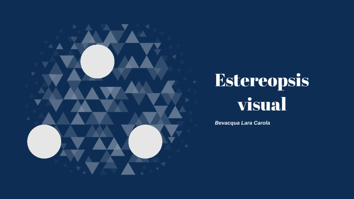 Estereopsis visual by La Beva on Prezi
