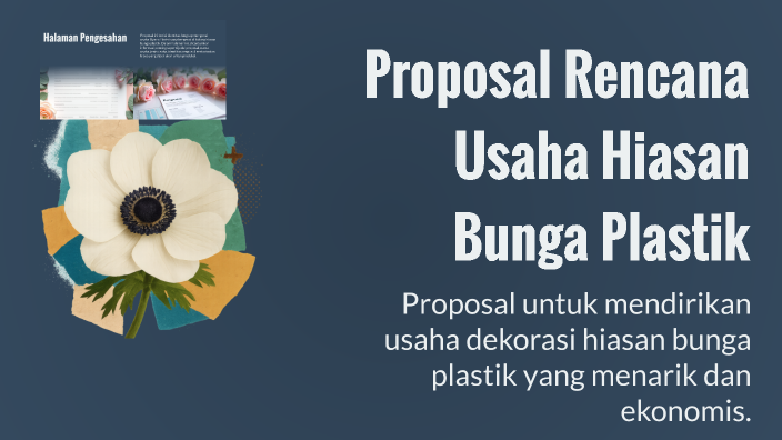 Proposal Rencana Usaha Hiasan Bunga Plastik by Nad aja on Prezi