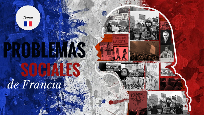 Problemas sociales en Francia by Esmeralda Nolasco on Prezi