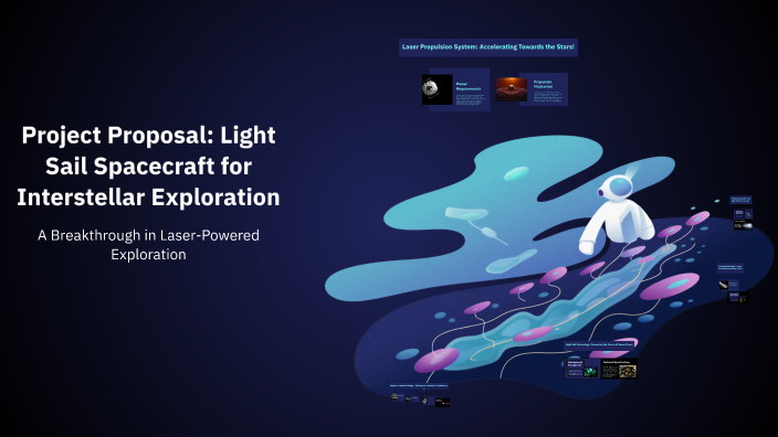 Project Proposal: Light Sail Spacecraft for Interstellar Exploration by ...