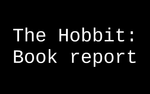 Book Report: The Hobbit by Katie C on Prezi