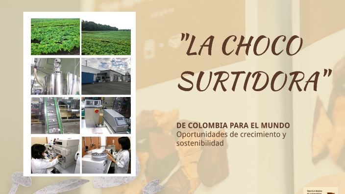 LA CHOCO SURTIDORA by Julio German Florez Florez on Prezi