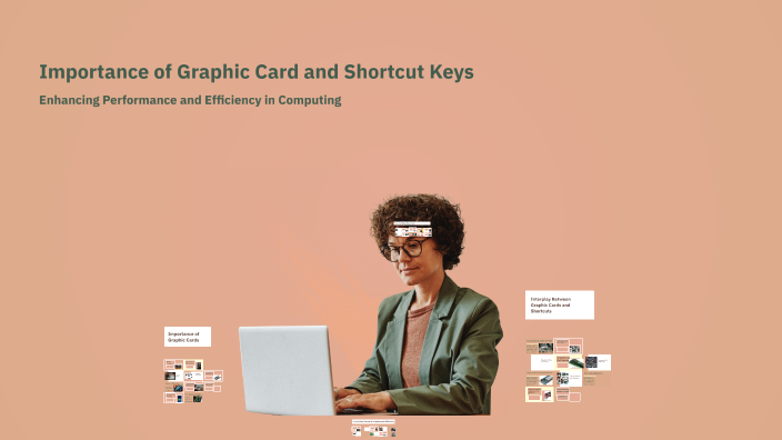 Importance of Graphic Card and Shortcut Keys by Kartik on Prezi