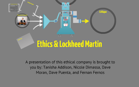 The Ethics of Lockheed Martin by Tanisha Addison on Prezi