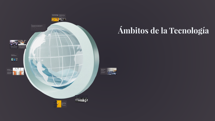 Ámbitos de la Tecnología by Kennia De la cruz Espinoza on Prezi